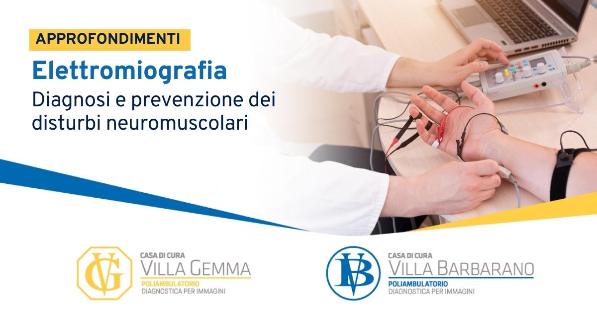 Elettromiografia: cos’è e quando farla - Villa Gemma e Villa Barbarano